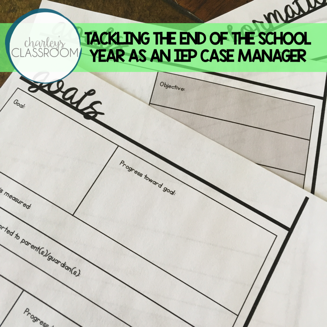 How I Started Tackling the End of My School Year as an IEP Case Manager ...