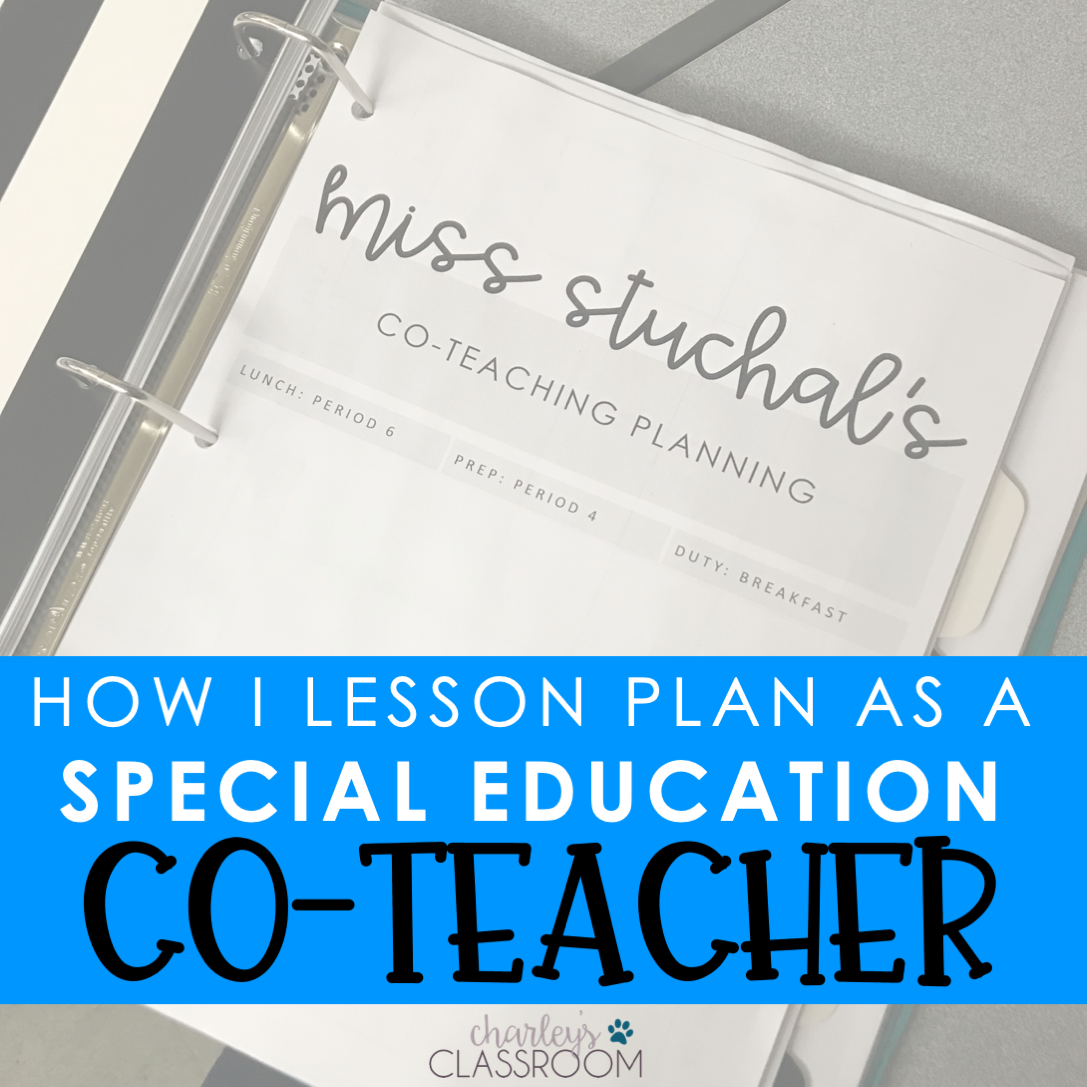 Lesson Planning as a Special Education Co-Teacher - Charley's Classroom